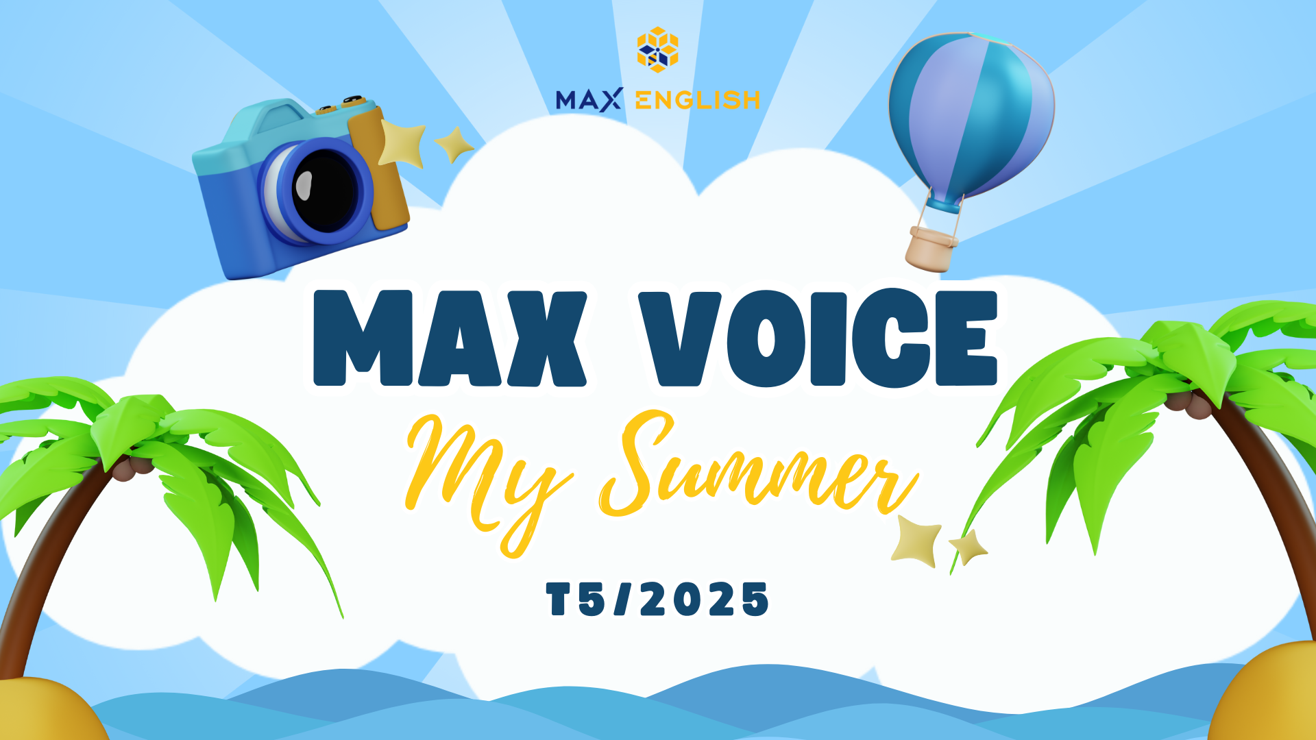 DỰ ÁN MAX VOICE THÁNG 05/2025 – CHỦ ĐỀ "MY SUMMER"